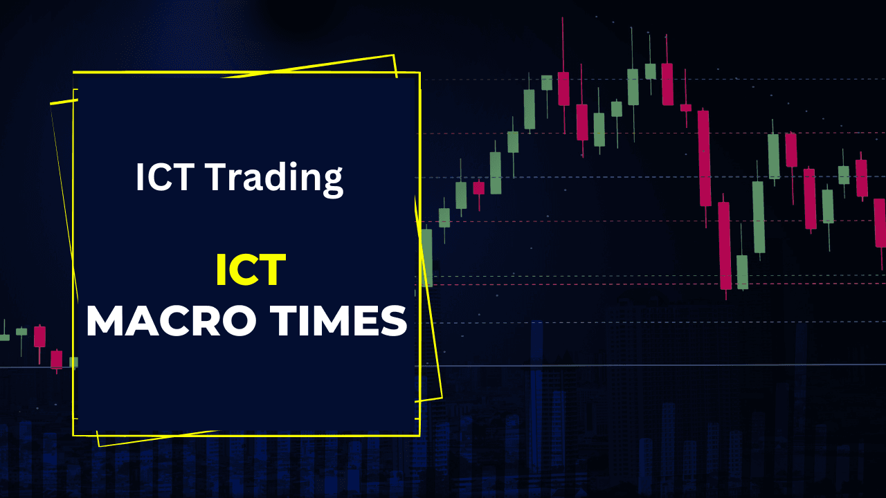 ICT Macro Times - A Quick Guide » ICT Trading